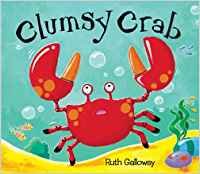 Clumsy Crab: Galloway, Ruth: 9781845061081: Amazon.com: Books