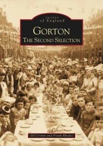 Gorton: The Second Selection (Images of England): Cronin, Jill, Rhodes ...