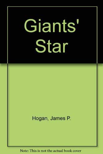 Giants' Star: Hogan, James P.: 9780345327208: Amazon.com: Books