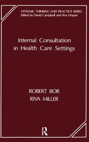 Amazon.com: Internal Consultation in Health Care Settings (The Systemic ...