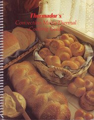 Thermador's Convection Micro-Thermal Cooking Guide: unknown author ...