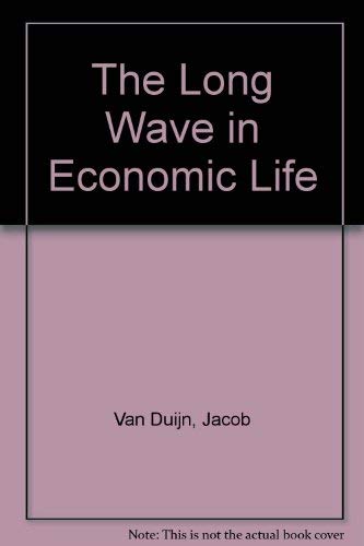 The Long Wave in Economic Life: Van Duijn, Jacob: 9780043303306: Amazon ...