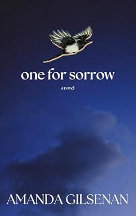 One For Sorrow: A Novel eBook : Gilsenan, Amanda: Amazon.co.uk: Kindle ...