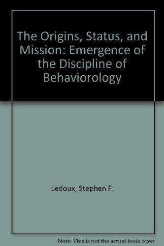The Origins, Status, and Mission: Emergence of the Discipline of ...