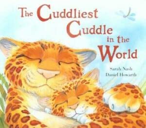 The Cuddliest Cuddle in the World: Sarah Nash: 9781862335677: Amazon ...