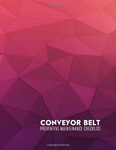 Conveyor Belt Preventive Maintenance Checklist Conveyor Belt ...
