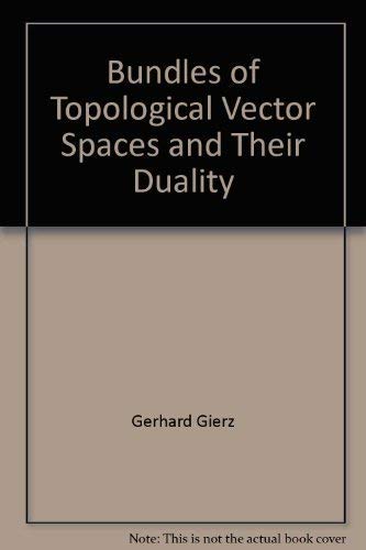 Bundles of topological vector spaces and their duality (Lecture notes ...