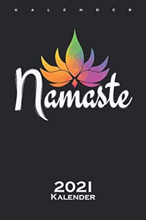 Amazon.com: Namaste Yoga Kalender 2021: Jahreskalender für Fans der ...