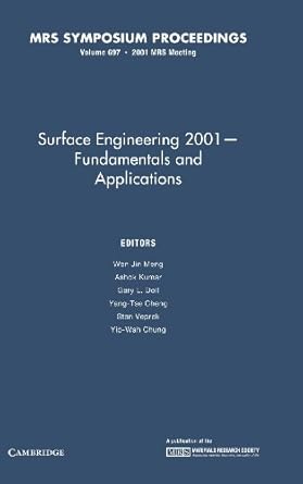 Surface Engineering 2001 – Fundamentals and Applications: Volume 697 ...