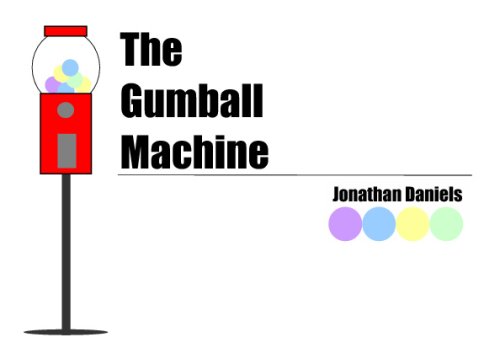 The Gumball Machine: Daniels, Jonathan: 9781434848482: Amazon.com: Books