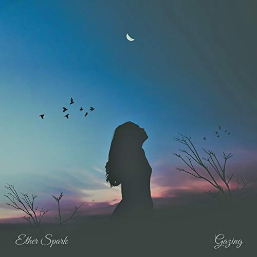 Play Gazing by Ether Spark on Amazon Music