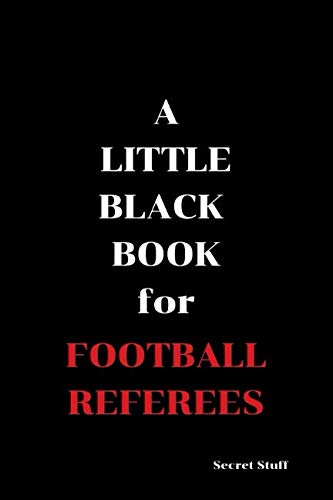 A Little Black Book: For Football Referees: West, "Mae" Mary Jane ...