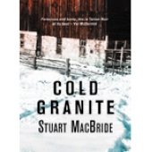 Cold Granite: MacBride, Stuart, Blyth, Kenny: 9780753125625: Amazon.com ...