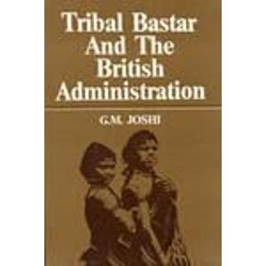 Buy Tribal Bastar and the British Administration Book Online at Low ...