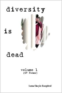diversity is dead: 27 poems: Lama Choyin Rangdrol: Amazon.com: Books