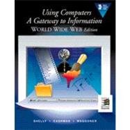 Using Computers: a Gateway to Information (Shelly & Cashman Series ...