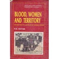Buy Blood Women and Territory: An Analysis of Clan Feuds of the Dongria ...