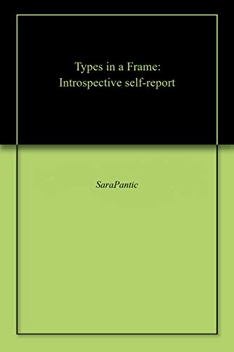 Amazon.com: Types in a Frame: Introspective self-report eBook : Pantic ...