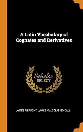 Amazon.com: A Latin Vocabulary of Cognates and Derivatives ...