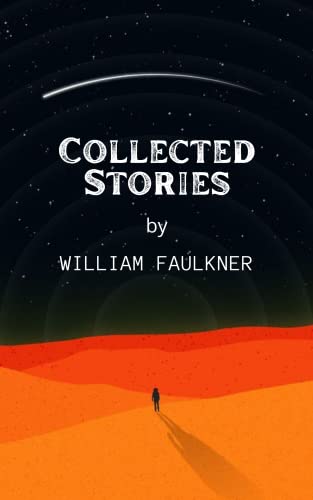 Collected Stories - Kindle edition by Faulkner, William. Literature ...