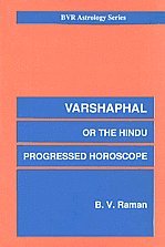 Varshaphal or the Hindu Progressed Horoscope (Astrology): B.V. Raman ...