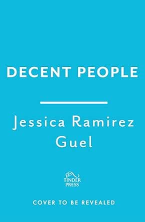 Decent People eBook : Guel, Jessica R.: Amazon.in: Kindle Store