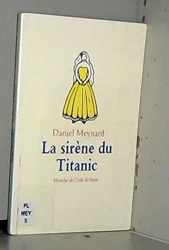 SIRÈNE DU TITANIC (LA) : MEYNARD,DANIEL: Amazon.ca: Books