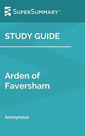 Amazon.com: Study Guide: Arden of Faversham by Anonymous (SuperSummary ...