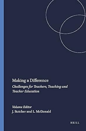 Buy Making a Difference: Challenges for Teachers, Teaching and Teacher ...