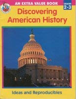 Discovering American History, Ideas and Reproducibles, Grades 2-3 ...