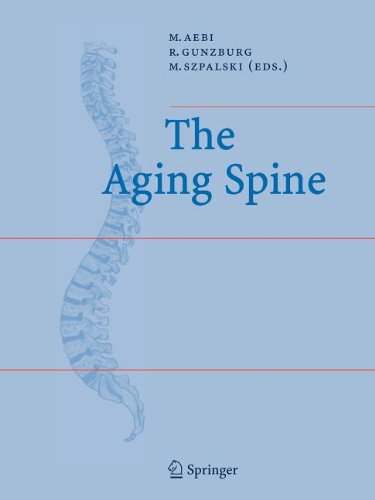 The Aging Spine: Aebi, Max, Gunzburg, Robert, Szpalski, Marek ...