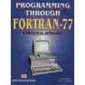 Programming Through Fortran 77: A Practical Approach : Kalthia, N.L.: Amazon.in: Books