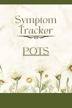 POTS Symptom Tracker: for Symptoms, Concerns, What Helped, Symptomatic ...