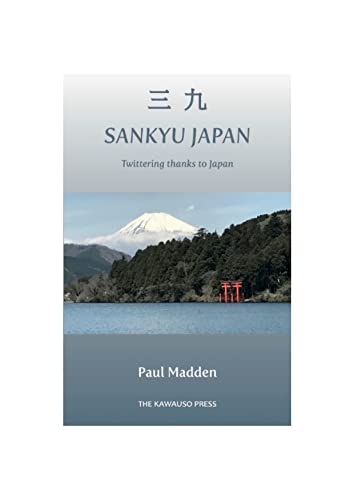 Amazon.com: Sankyu Japan: A twittering thanks to Japan eBook : Madden ...