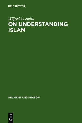 On Understanding Islam: Selected Studies: Smith, Wilfred Cantwell ...