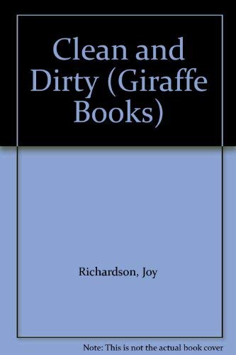 Clean and Dirty (Giraffe Books): Richardson, Joy: 9780340426784: Amazon.com: Books