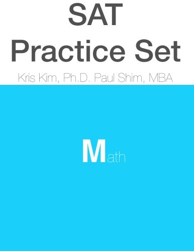 SAT Practice Set Math: Student Questions: Kim, Kris: 9781499374285 ...
