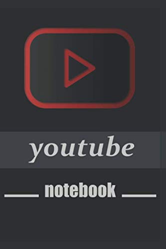 youtube notebook: A notebook Journal for Youtubers and Influencers or ...