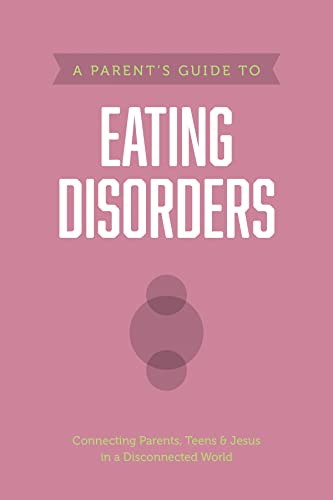A Parent’s Guide to Eating Disorders (Axis Book 9) - Kindle edition by ...