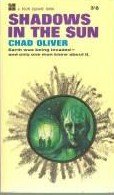 Shadows in the Sun (U.K.): Chad Oliver: Amazon.com: Books