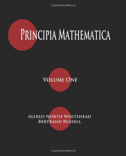 Principia Mathematica - Volume One: Whitehead, Alfred North, Russell ...