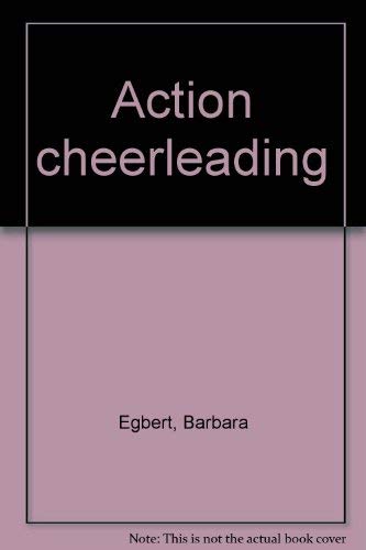 Action cheerleading: Egbert, Barbara: 9780806941783: Amazon.com: Books