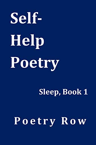 Self-Help Poetry: Sleep: Book 1 (Sleep Series) eBook : Row, Poetry, Row ...