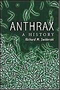 Anthrax: A History: Swiderski, Richard M.: 9780786418916: Amazon.com: Books