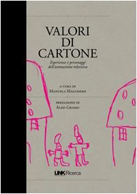 Valori di cartone. Valori, personaggi, linguaggi dei cartoni animati ...