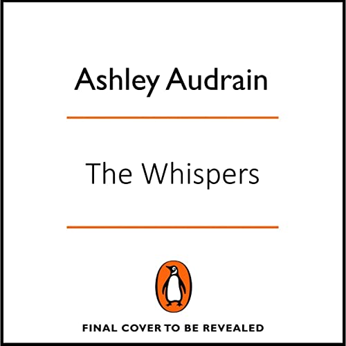 The Whispers (Audio Download): Ashley Audrain, Penguin Audio: Amazon.co.uk: Audible Books ...