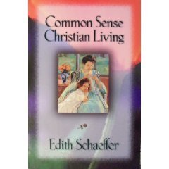 Common Sense Christian Living: Schaeffer, Edith: 9780801057670: Amazon ...