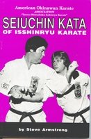 Seiuchin kata of Isshinryu karate: Armstrong, Steve: Amazon.com: Books