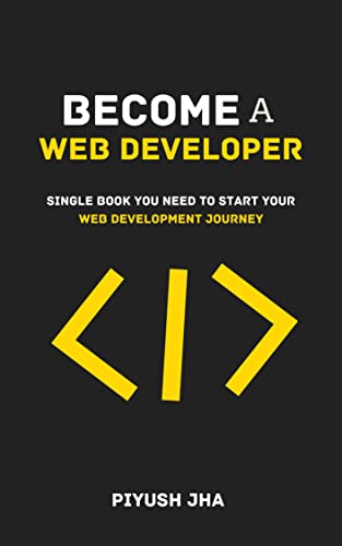 Amazon.com: Become a web developer: Single book you need to start your ...