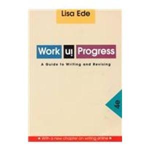 Work in Progress: A Guide to Writing and Revising: Lisa S. Ede ...